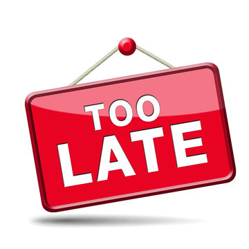 Too Late"」の写真素材 | 642件の無料イラスト画像 | Adobe Stock