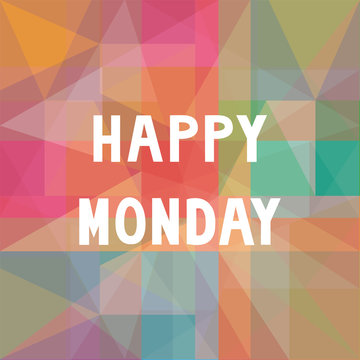 22,011 BEST Happy Monday IMAGES, STOCK PHOTOS & VECTORS | Adobe Stock