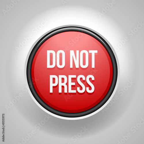 "Do not press button" 스톡 사진, 로열티프리 이미지 : Fotolia.com - 이미지 81515973