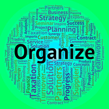 Organize Word Meaning Organizing Manage And Management What Is An