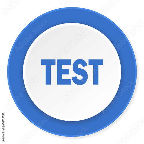 "test blue circle 3d modern design flat icon on white background ...