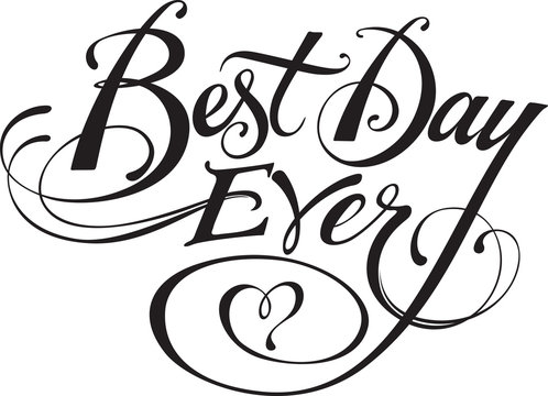 Best Day Ever"」の写真素材 | 447件の無料イラスト画像 | Adobe Stock