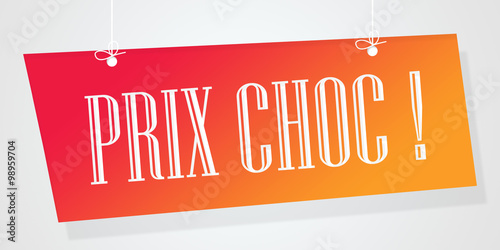 "Prix choc !" photo libre de droits sur la banque d'images Fotolia.com ...
