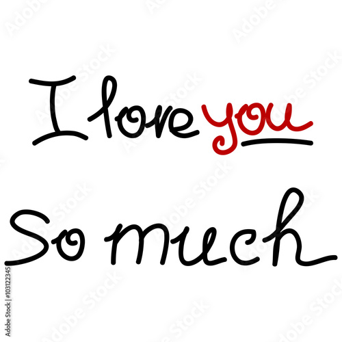 "I Love You So Much. Hand drawn Valentine's Day card. Vector Illu" Stock image and royalty-free ...
