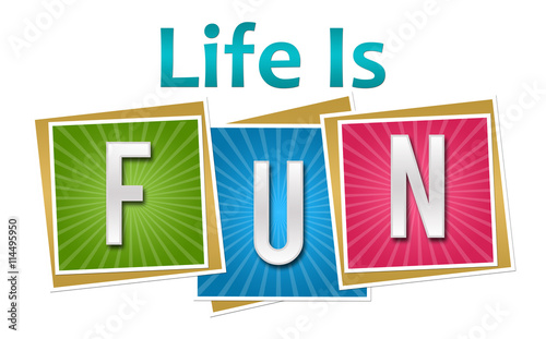"Life Is Fun Colorful Squares Burst " Stock photo and royalty-free ...