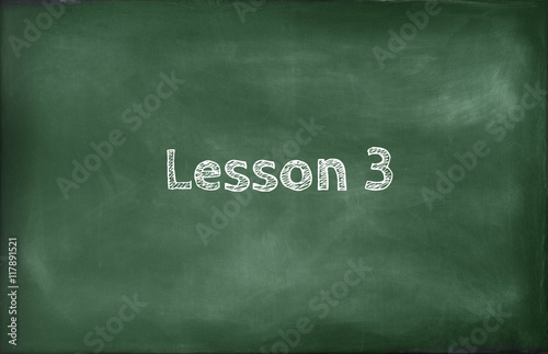 "Lesson 3, lesson three,sign on a chalkboard,school ,three " Stock ...