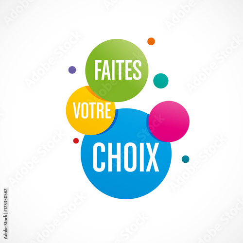 "faites votre choix" Stock image and royalty-free vector files on ...