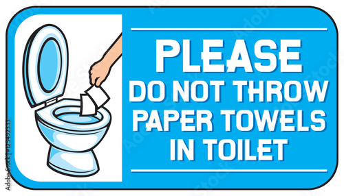 please Do Not Throw Paper Towels In The Toilet Sign Stock Image And please-do-not-throw-paper-towels-in-the-toilet-sign-stock-image-and