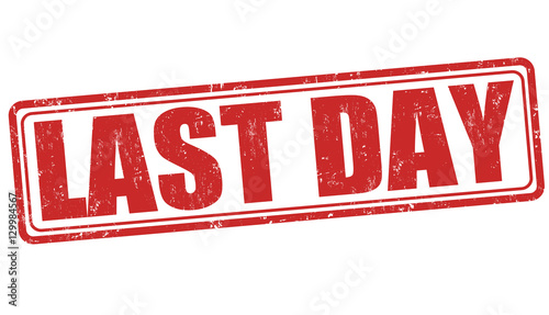 "Last day sign or stamp" Stock image and royalty-free vector files on ...
