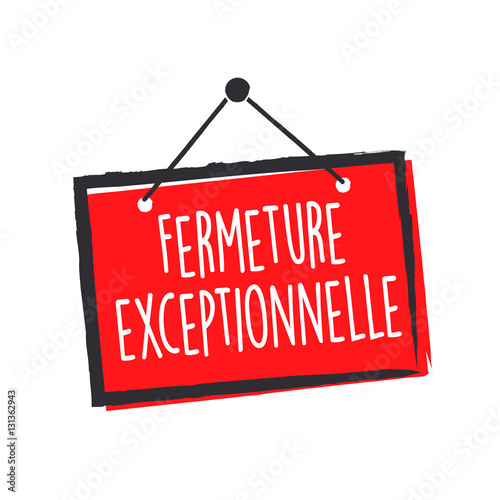 Pancarte Fermeture Exceptionnelle Fichier Vectoriel Libre De Droits
