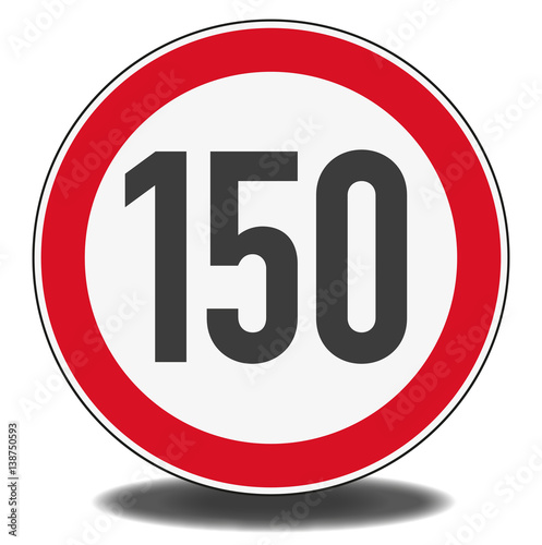 "Nachbildung Verkehrszeichen - Höchstgeschwindigkeit 150 km/h ...