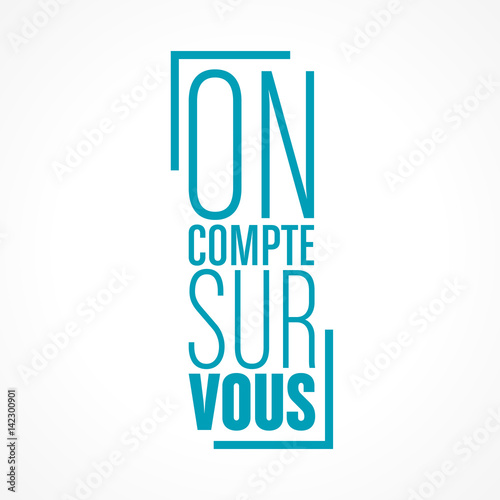 "on compte sur vous" Stock image and royalty-free vector files on ...