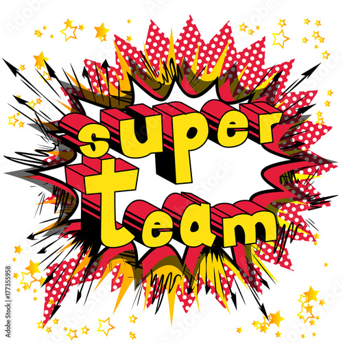"Super Team - Comic book style phrase on abstract background." Stock ...
