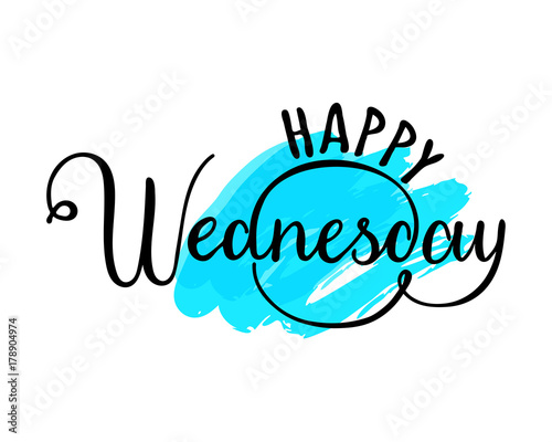 "Happy wednesday hand drawn lettering on color spot. Vector ...