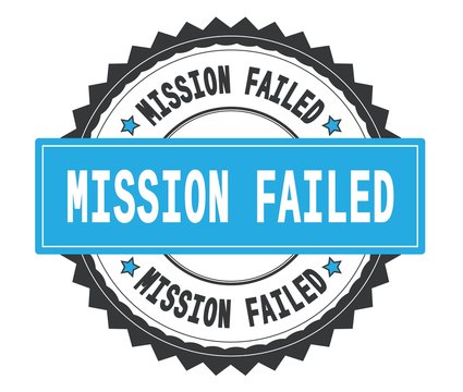 "Mission Failed"-Bilder: Stock-Fotos & -Videos. | Adobe Stock