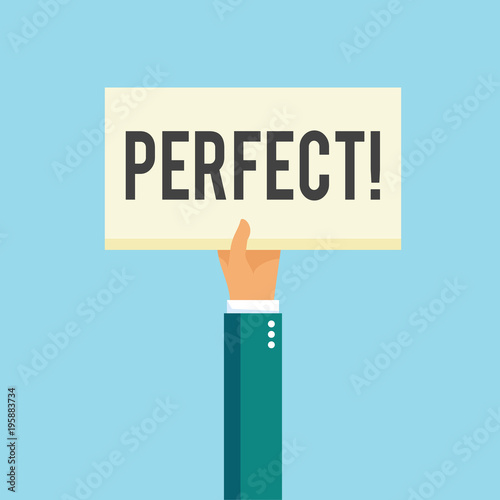 "Hand holding placard with text PERFECT. Perfect word on the card ...