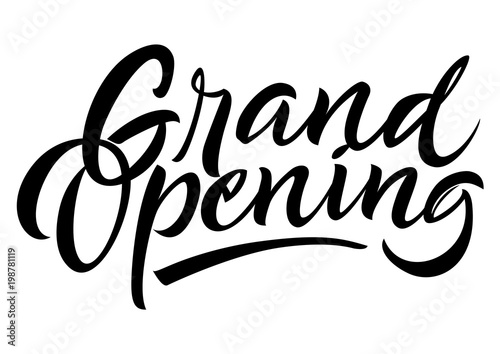 "Grand opening lettering. Handwritten text, calligraphic inscription ...