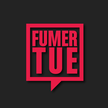 รูปภาพ"Fumer Tue" – เลือกดูภาพถ่ายสต็อก เวกเตอร์ และวิดีโอ135 | Adobe Stock