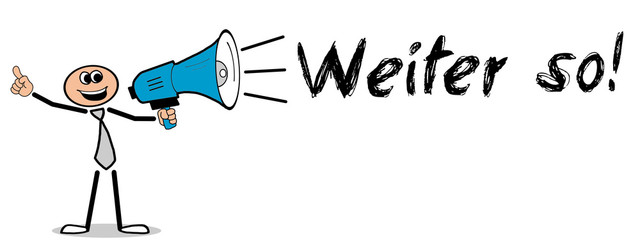 Bilder und Videos suchen: "weiter so"