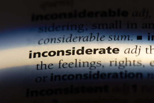Inconsiderate