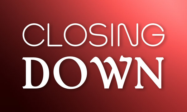 Closing Down"」の写真素材 | 1,980件の無料イラスト画像 | Adobe Stock