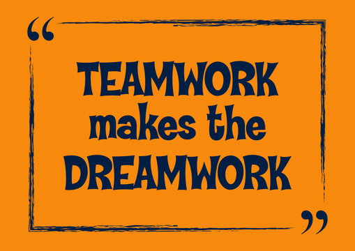Teamwork Makes The Dreamwork Banner