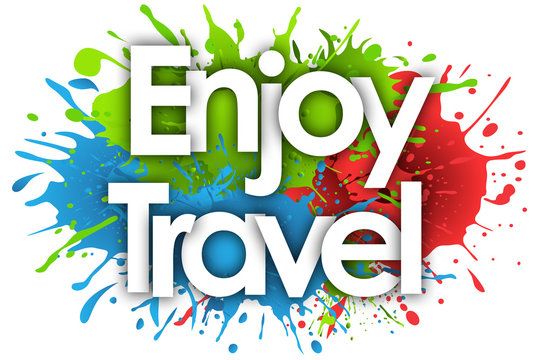 "Enjoy Travel"-Bilder: Stock-Fotos & -Videos. | Adobe Stock