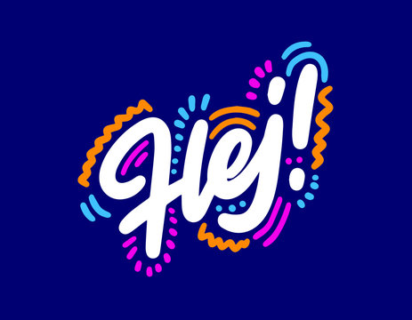 DIE 182 BESTEN BILDER, STOCK-FOTOS UND -VEKTORGRAFIKEN ZU „Hej“ | Adobe ...