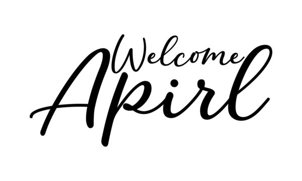 "Welcome April" Images – Browse 71 Stock Photos, Vectors, and Video ...
