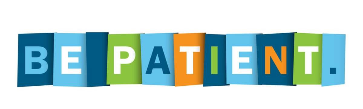 "Be Patient" Images – Browse 327 Stock Photos, Vectors, and Video ...