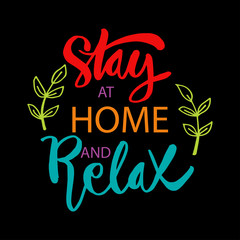Stay at home and relax hand lettering typography poster printed onto ...