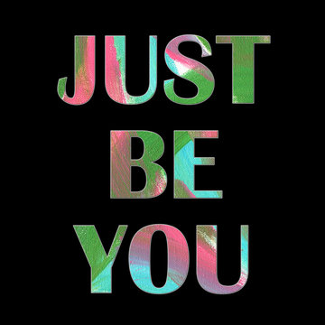 Just Be You"」の写真素材 | 60件の無料イラスト画像 | Adobe Stock
