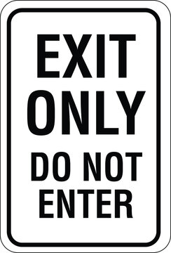 Exit Only Sign Images – Browse 1,512 Stock Photos, Vectors, and Video ...
