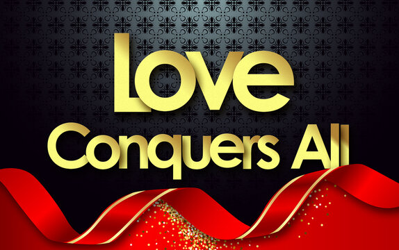 "Love Conquers All" Images – Browse 94 Stock Photos, Vectors, and Video ...