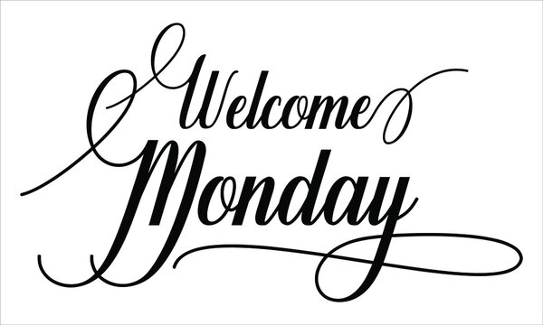 "Welcome Monday" Images – Browse 22 Stock Photos, Vectors, and Video ...