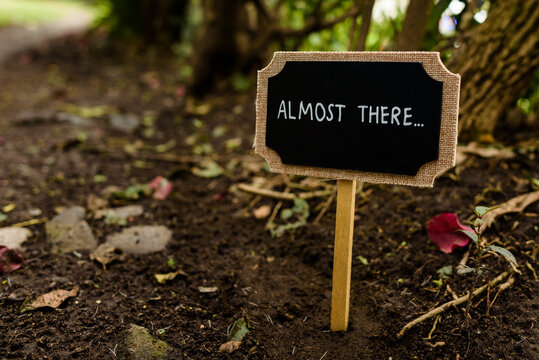 Almost There Sign