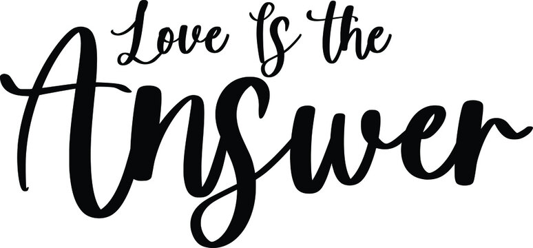 Love Is The Answer Images – Browse 13,373 Stock Photos, Vectors, and ...