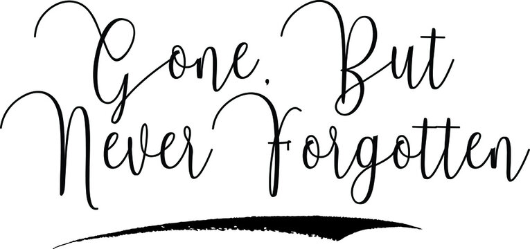Gone But Not Forgotten Tattoo Quotes