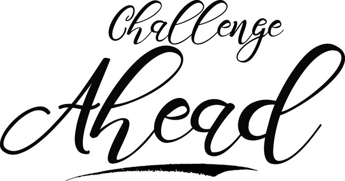Challenges Ahead