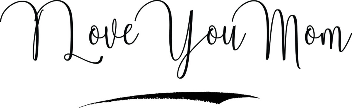 "I Love You Mom" Bilder – Durchsuchen 2,712 Archivfotos, Vektorgrafiken ...