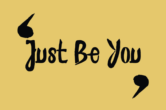 Just Be You Quotes