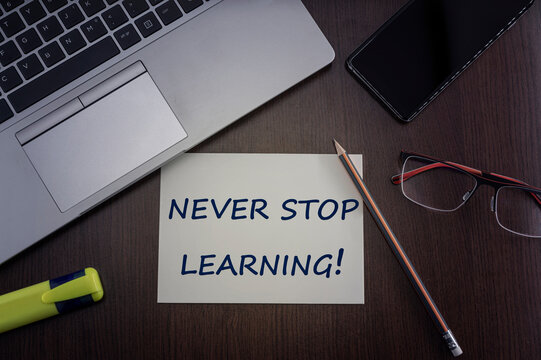 "Never Stop Learning" Images – Browse 225 Stock Photos, Vectors, and ...