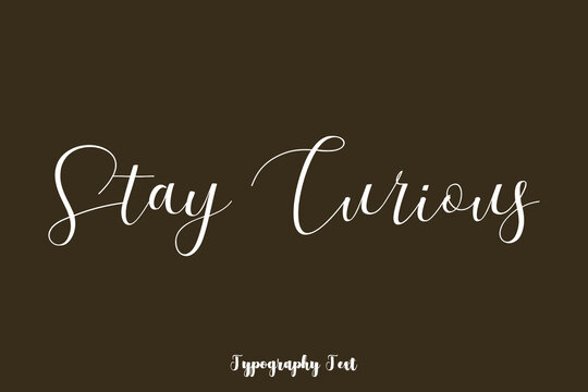 "Stay Curious" Images – Browse 55 Stock Photos, Vectors, and Video ...