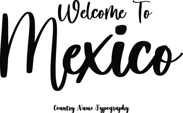 "Welcome To Mexico" Images – Browse 37 Stock Photos, Vectors, and Video ...