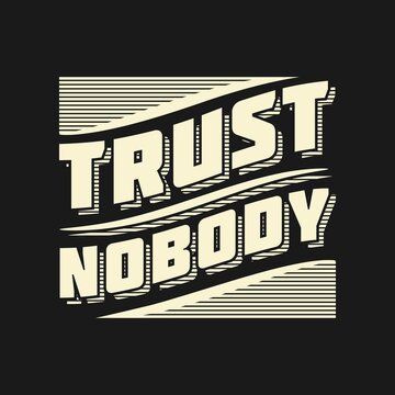 Trust Nobody