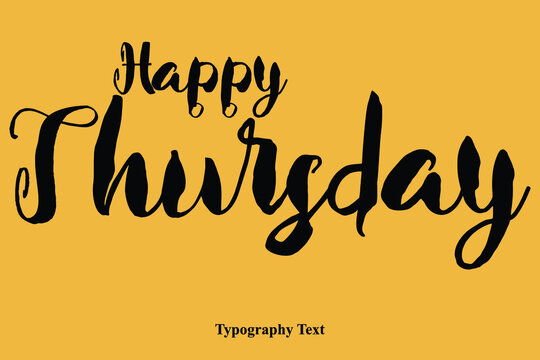 74 BEST "Happy Thursday" IMAGES, STOCK PHOTOS & VECTORS | Adobe Stock