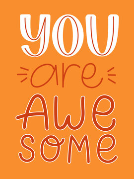 1,626 BEST You Are Awesome IMAGES, STOCK PHOTOS & VECTORS | Adobe Stock