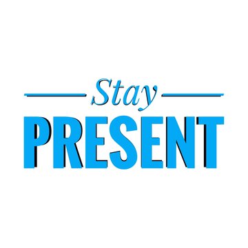 "Stay Present" Images – Browse 44 Stock Photos, Vectors, and Video ...