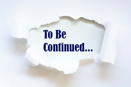 522 BEST "To Be Continued" IMAGES, STOCK PHOTOS & VECTORS | Adobe Stock