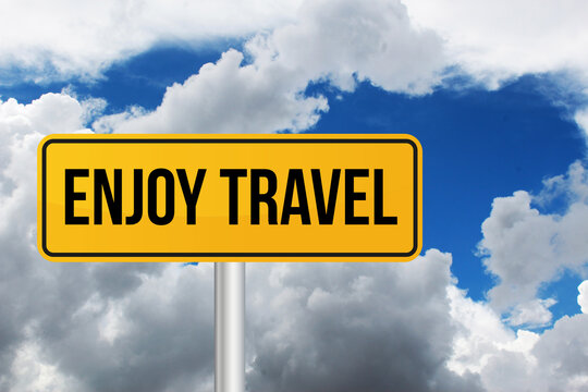 "Enjoy Travel"-Bilder: Stock-Fotos & -Videos. | Adobe Stock